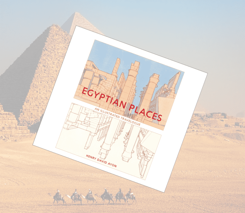 An illustrated travelogue through 12 ancient sites in EGYPT Blog ...