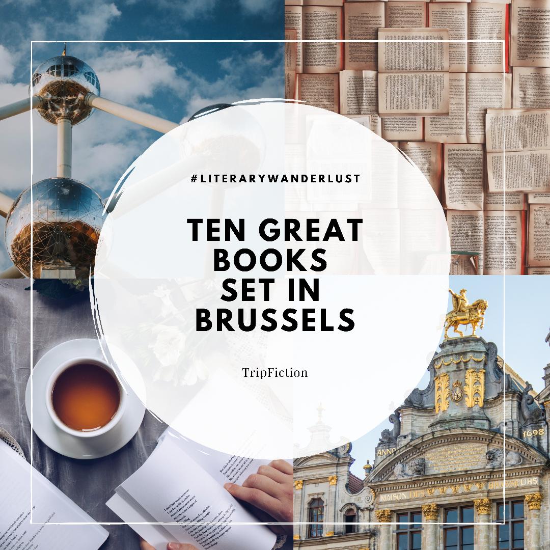 Ten great books set in Brussels Blog | TripFiction