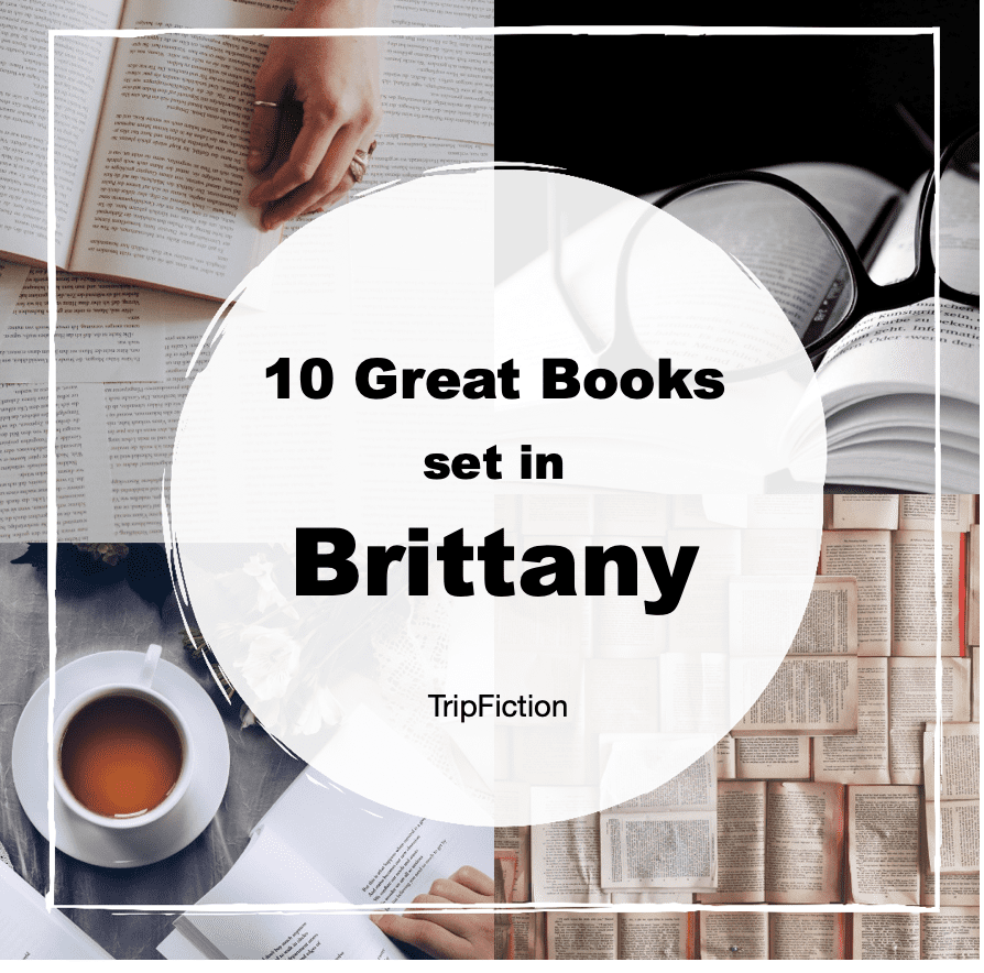 Ten Great Books set in BRITTANY Blog | TripFiction
