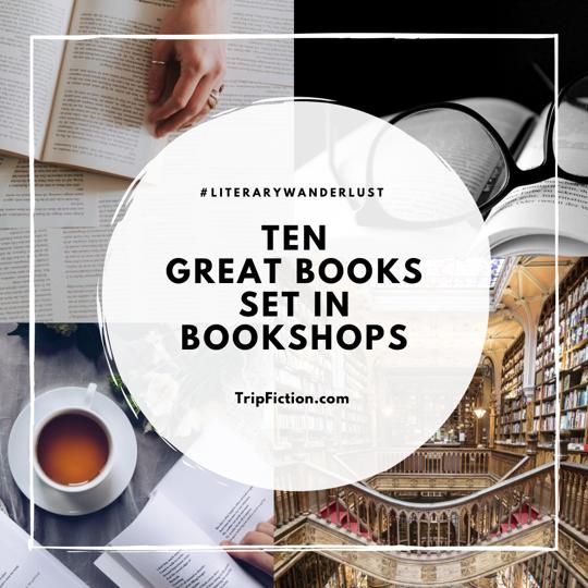 Ten Great Books set in bookshops Blog | TripFiction