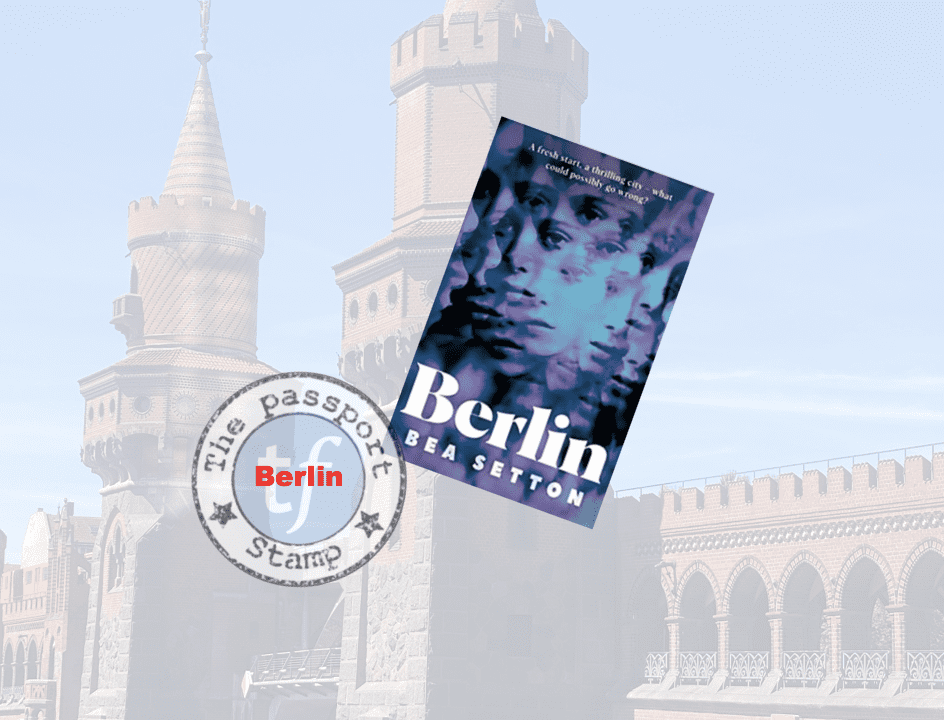 August 2022: Berlin by Bea Setton – BERLIN | TripFiction