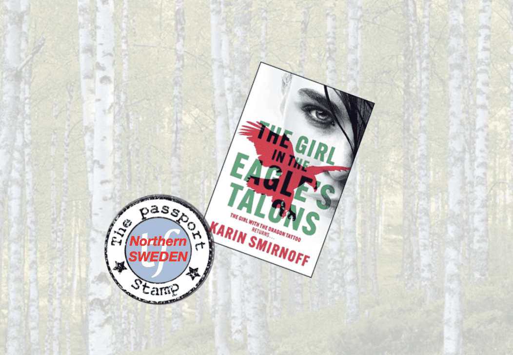 A Lisbeth Salander thriller set in NORTHERN SWEDEN Blog | TripFiction