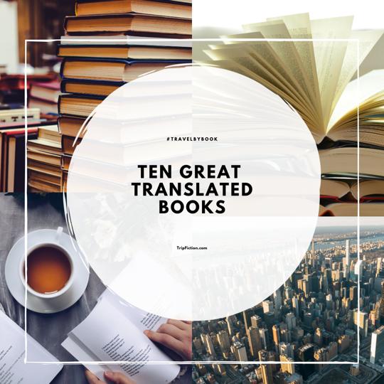 Ten Great Translated Books Blog | TripFiction