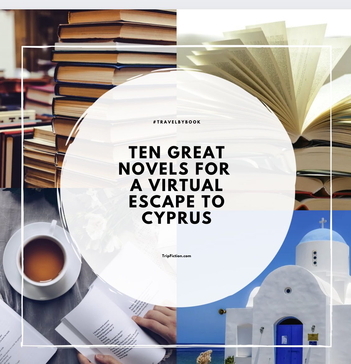 10 novels to read for a virtual escape to CYPRUS Blog | TripFiction