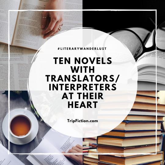 Ten Novels with Translators / Interpreters at their Heart Blog ...