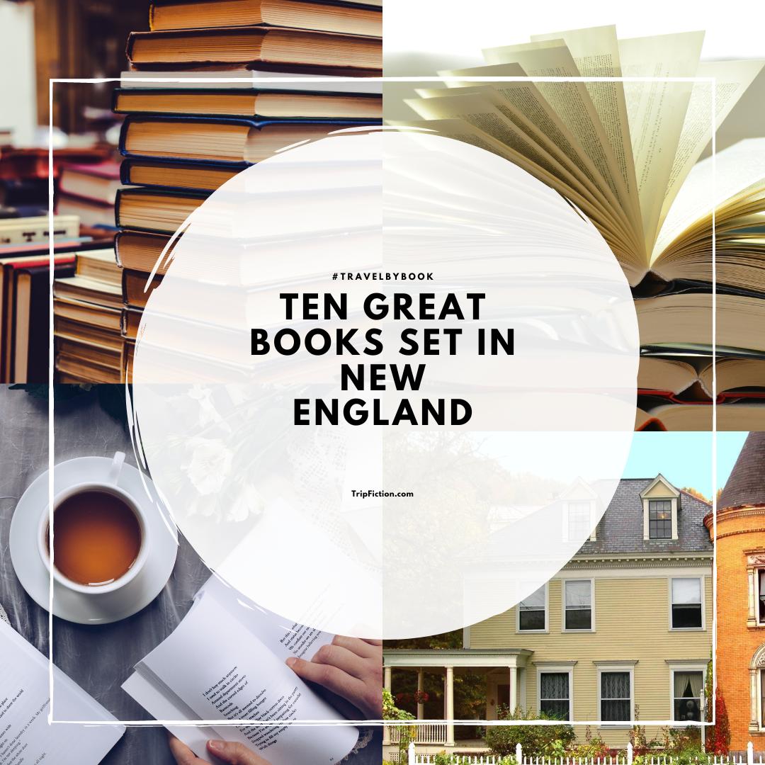 Ten Great Books set in New England Blog | TripFiction