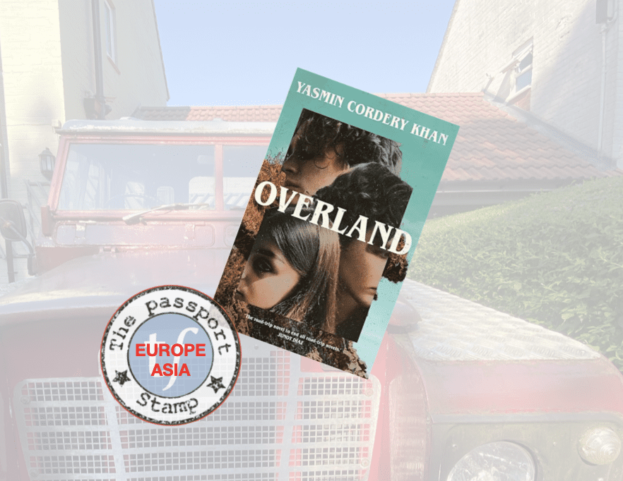 July 2024: Overland by Yasmin Cordery Khan – travelling from Europe to ...