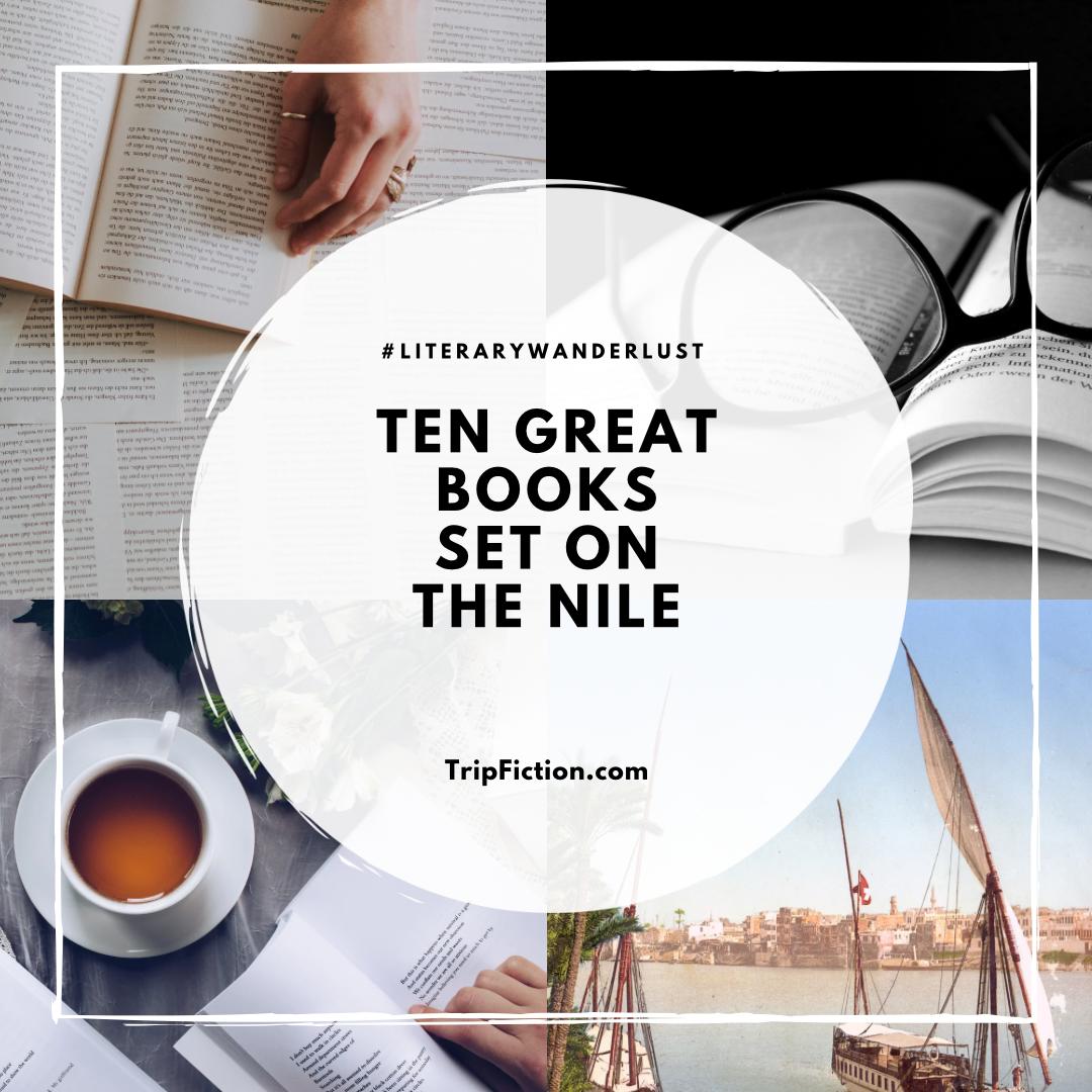 Ten Great Books set on the NILE Blog | TripFiction
