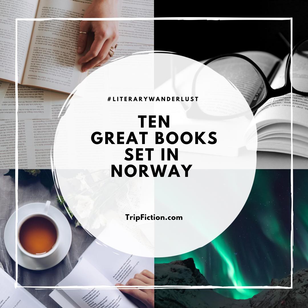 Ten great books set in NORWAY Blog | TripFiction